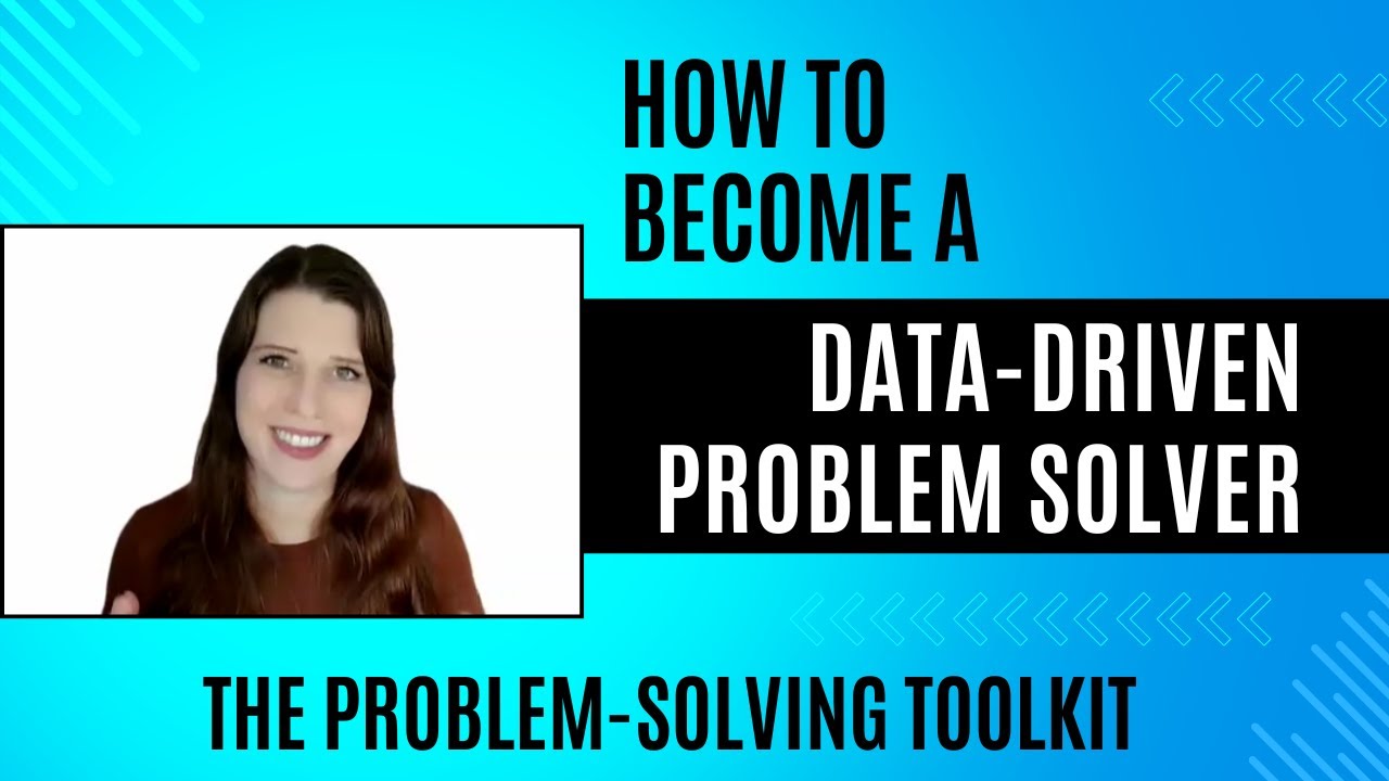 Data Driven Problem Solving: The Problem-Solving Toolkit