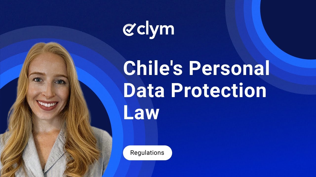 Chile's New Personal Data Protection Law: A Quick Guide to the CLPP