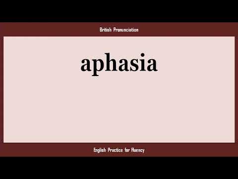 aphasia, How to Say or Pronounce APHASIA in American, British, Australian English