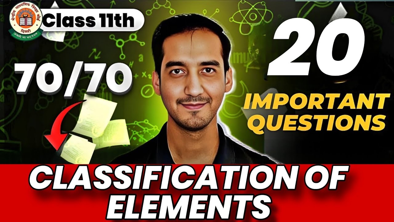 Classification of elements |20 Important questions |Class 11 Chemistry|Sourabh Raina