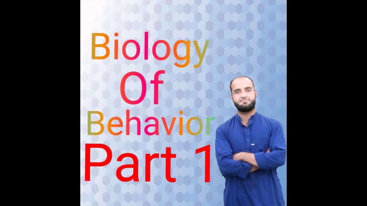 Biology of Behavior Neuroscience Part 1