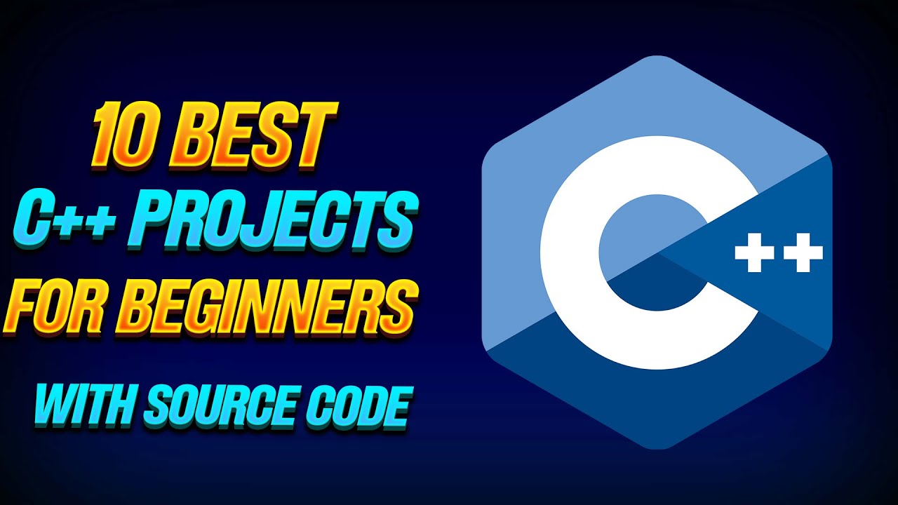 10 Best C++ Projects for Beginners || C++ Projects for Beginners with Source Code