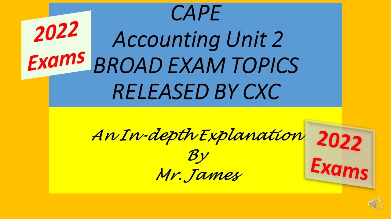 2022 CAPE Accounting Unit 2 Broad Exam Topics Released by CXC