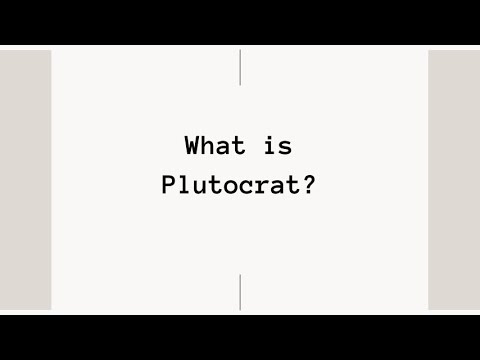 What is Plutocrat?