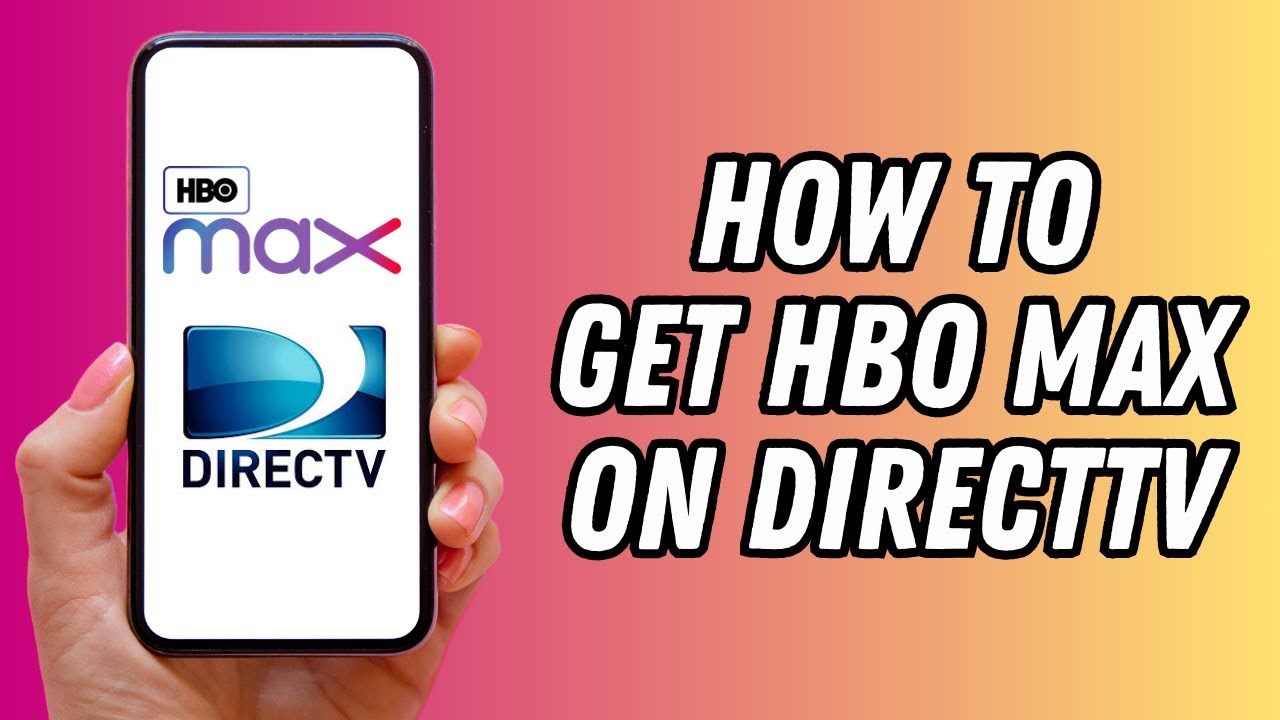 How To Get HBO Max On Directv (2025)
