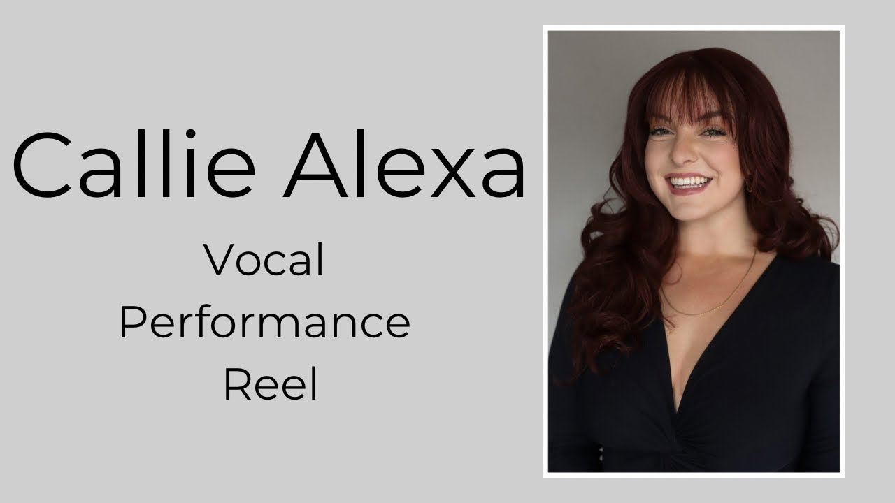 Callie Alexa - Performance Reel