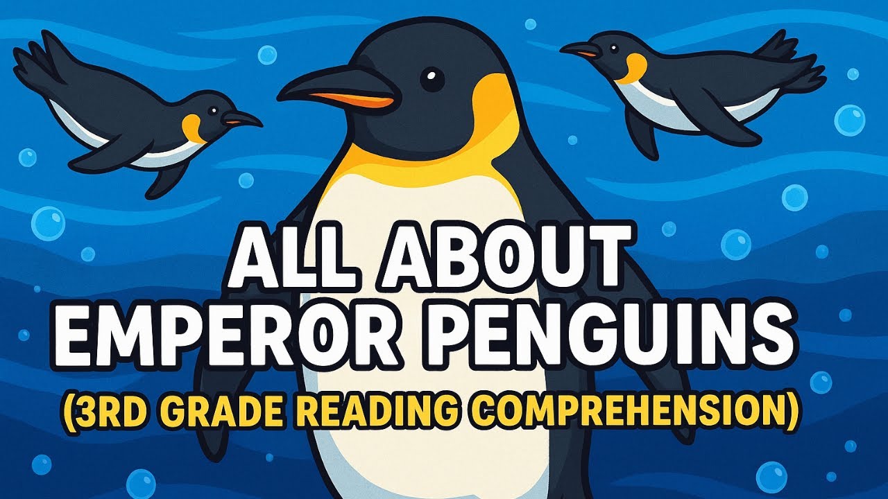 3RD GRADE READING COMPREHENSION - ALL ABOUT EMPEROR PENGUIN - READING COMPREHENSION PRACTICE