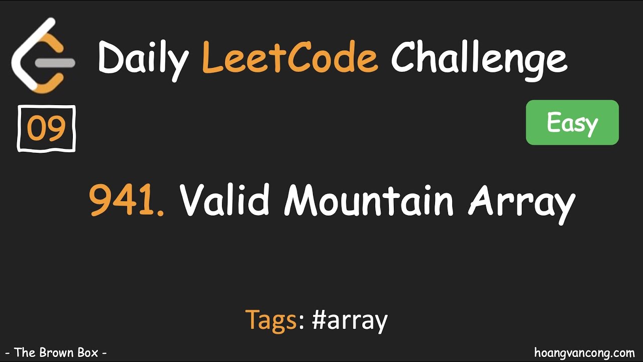 Daily LeetCode Challenge [09]: 941. Valid Mountain Array. (#array)