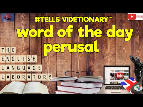 #tellsvidetionary™ What does ''perusal'' mean? Word of The Day 13 February 2023.