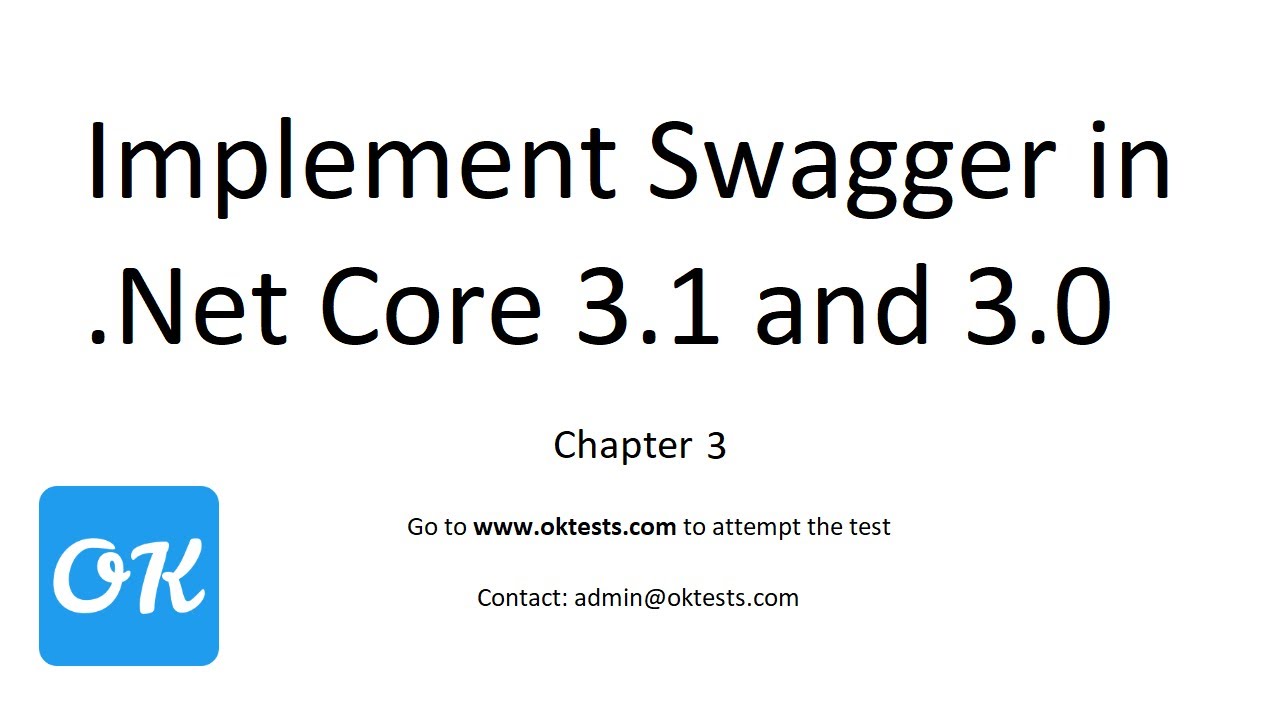 Chapter 3 - Learn to Use or Implement Swagger in .Net Core 3.1 & 3.0 Web API  Project with Example
