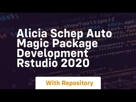 alicia schep auto magic package development rstudio 2020