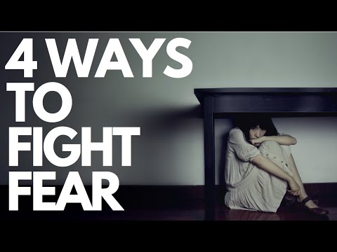 Four Ways to Fight Fear – WTK