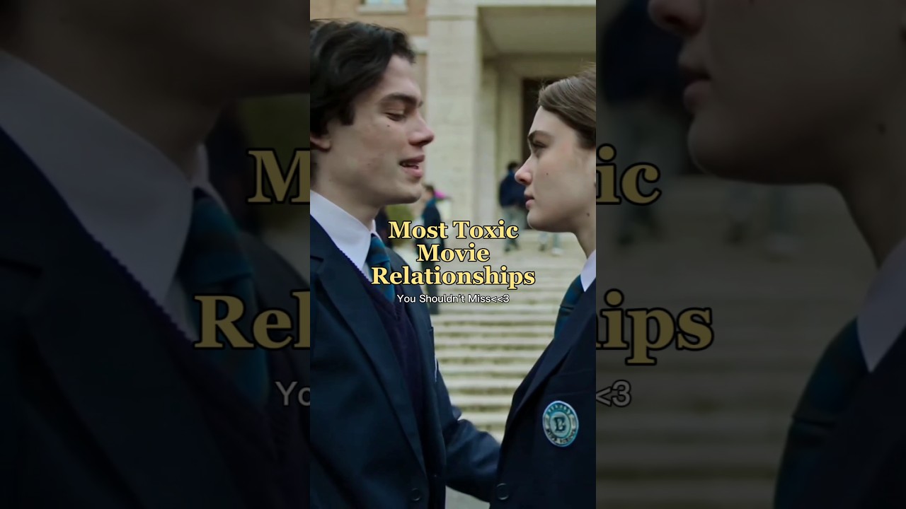 💔 Most Toxic Movie Relationships Ever Captured on Screen!