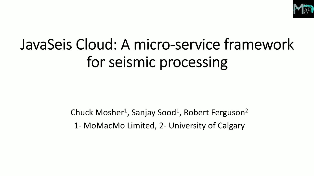 Technical Talk: JavaSeis Cloud: A Micro-service Framework for Seismic Processing