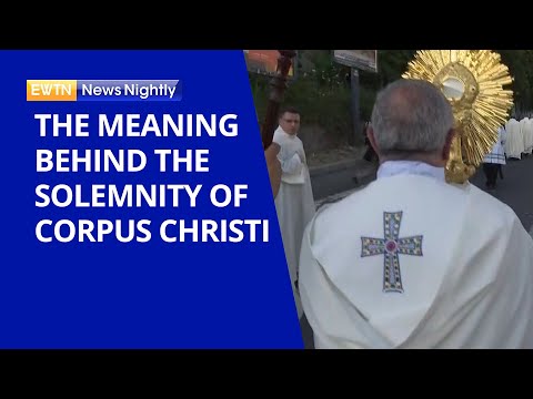 Father Robert Gahl On The Meaning & Importance Of Corpus Christi | EWTN News Nightly