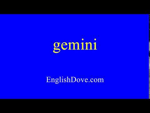 How to pronounce gemini in American English.