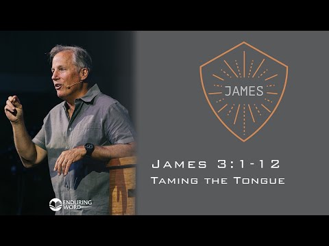 Taming the Tongue - James 3:1-12