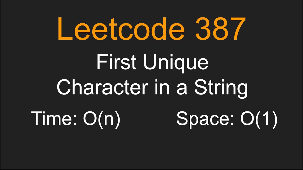 First Unique Character in a String - Leetcode 387 - Python