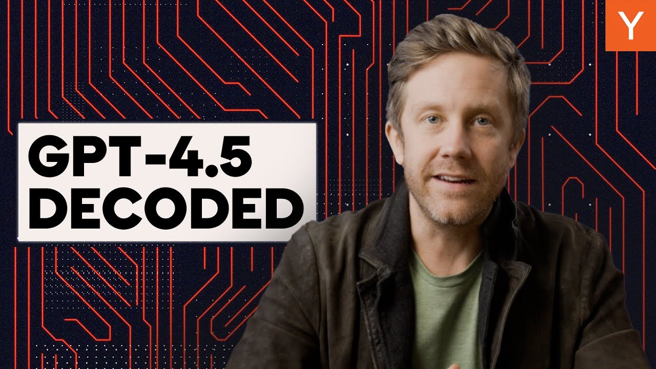 GPT-4.5 = Big Model Energy : YC Startup Library | Y Combinator