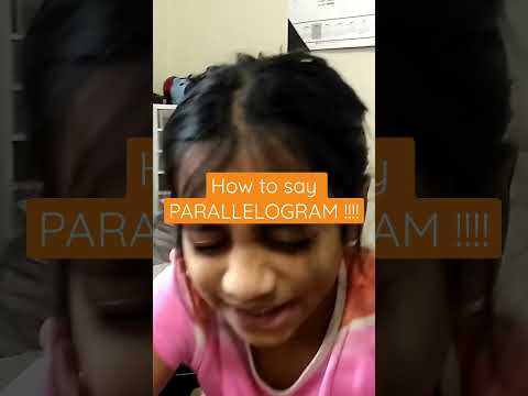 How to say Parallelogram!!!