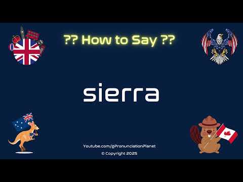 🏔️ 🌄 How to Pronounce sierra? (CORRECTLY) | Pronunciation Planet