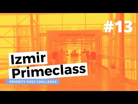 IZMIR Primeclass Lounge Review (Priority Pass  Challenge)