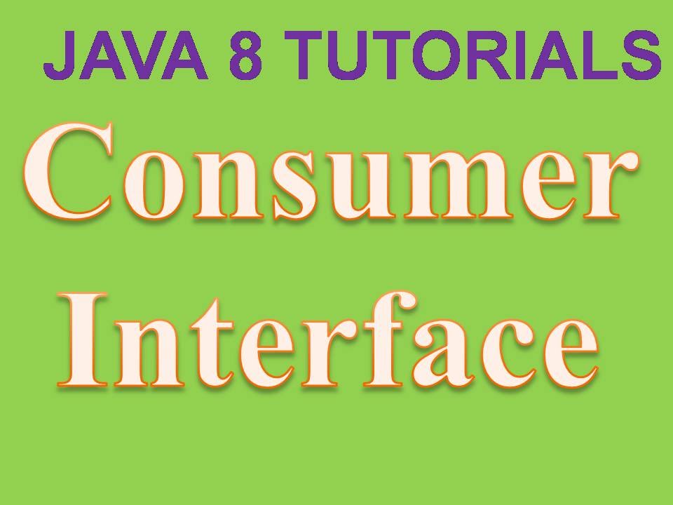 Consumer Interface in Java 8