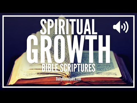 Bible Verses On Spiritual Growth | Biblical Audio Scriptures On Growing Spiritually