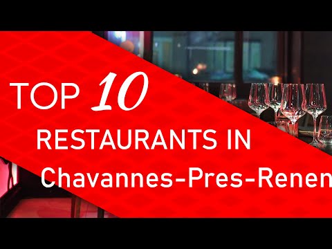 Top 10 best Restaurants in Chavannes-Pres-Renens, Switzerland