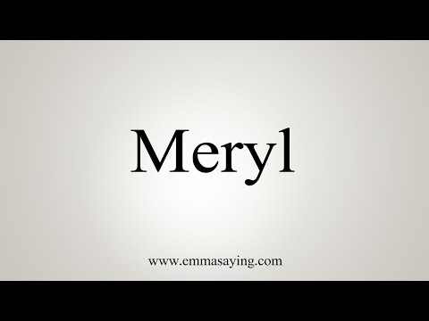 How To Say Meryl