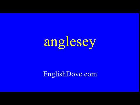 How to pronounce anglesey in American English.