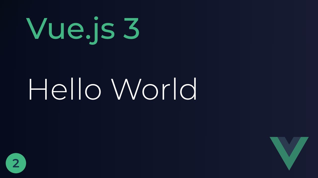Vue JS 3 Tutorial - 2 - Hello World