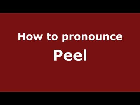 How to Pronounce Peel - PronounceNames.com