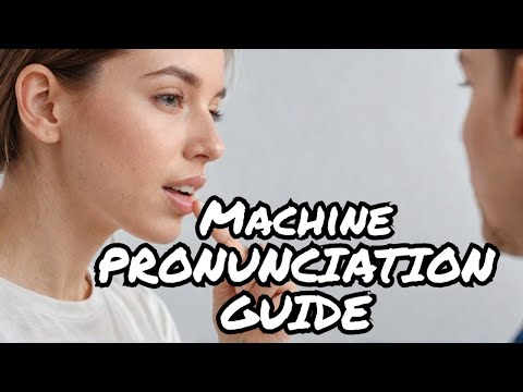How To Pronounce Machine - How To Say: American pronunciation