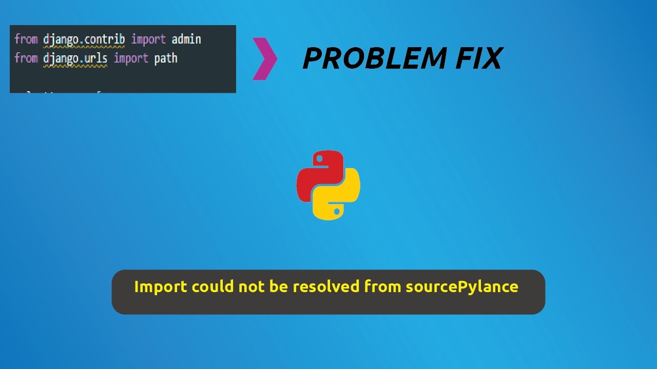 How to fix Import could not be resolved from source Pylance