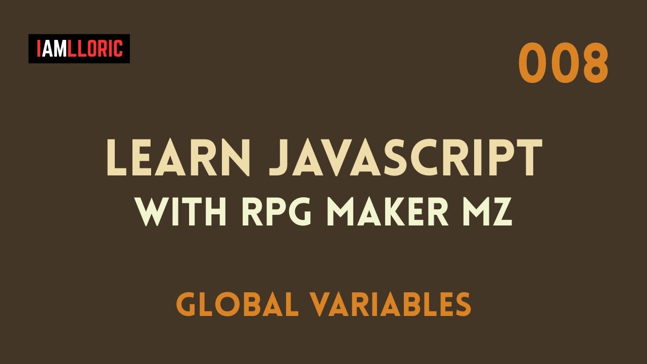 Learn Javascript with RPG Maker MZ - 0008 Global Variables