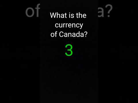 what is the currency of Canada???gk quiz???