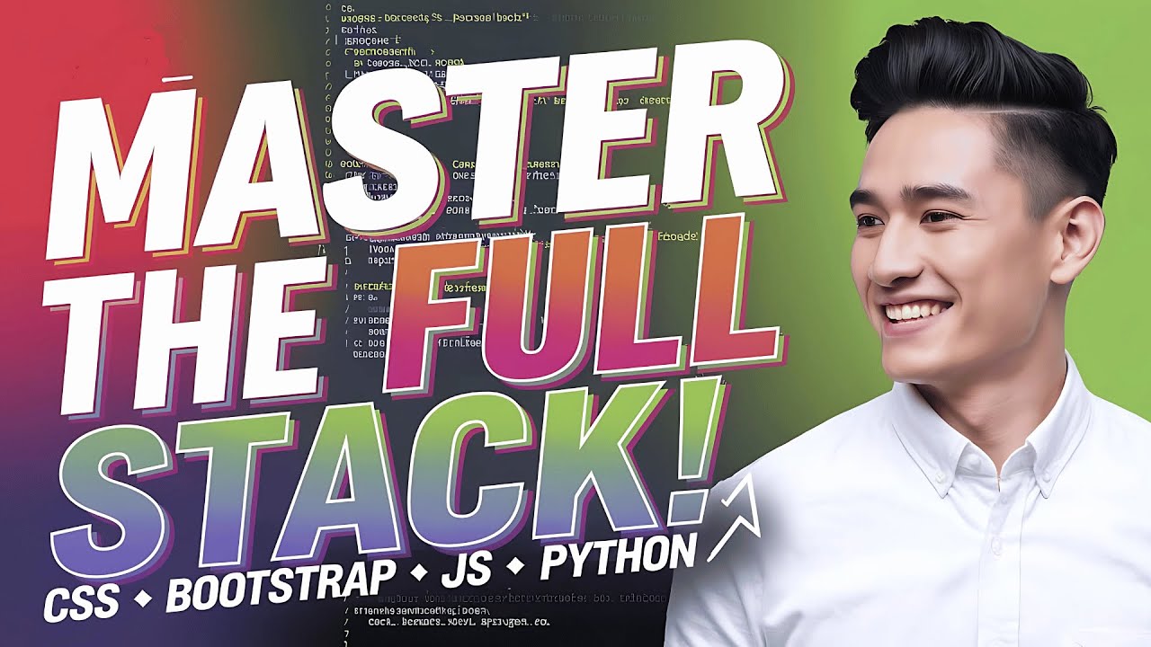 Master Full-Stack: Python, JavaScript & Bootstrap in 2024