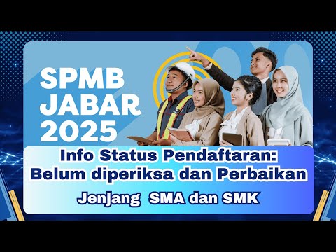 Info Terbaru SPMB Jabar 2025 | Status Pendaftaran Sedang Diperiksa | Perbaikan Pendaftaran SPMB 2025