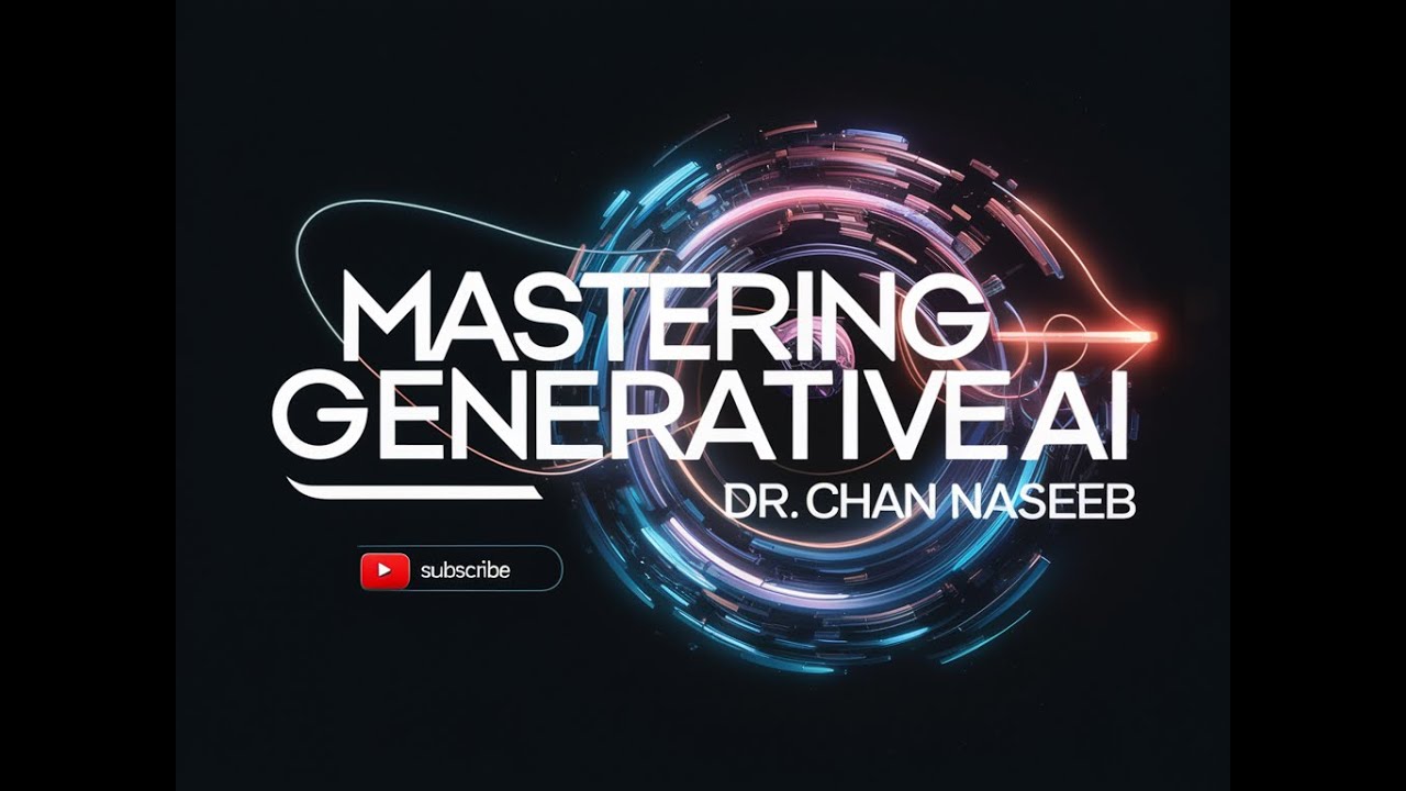 Mastering Generative AI | Dr. Chan Naseeb #generativeai