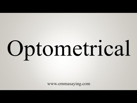 How To Say Optometrical