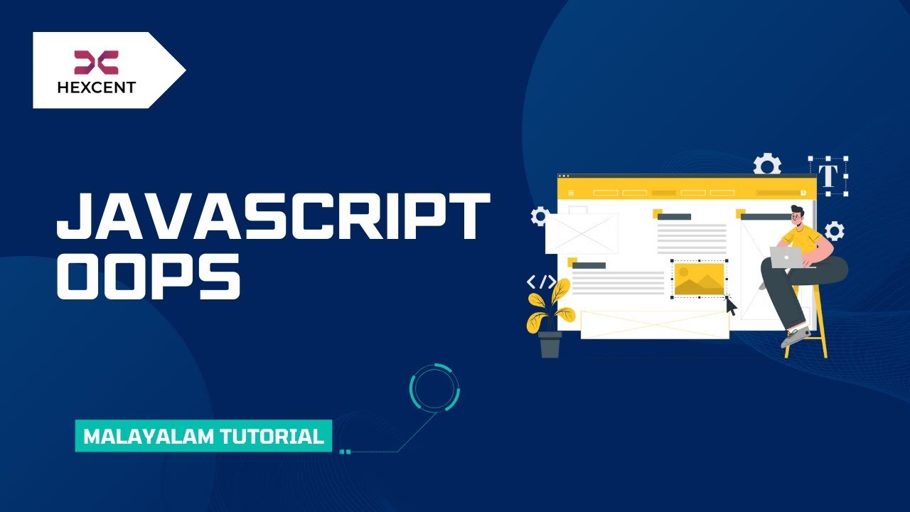JAVASCRIPT OOPS | MALAYALAM TUTORIAL | HEXCENT