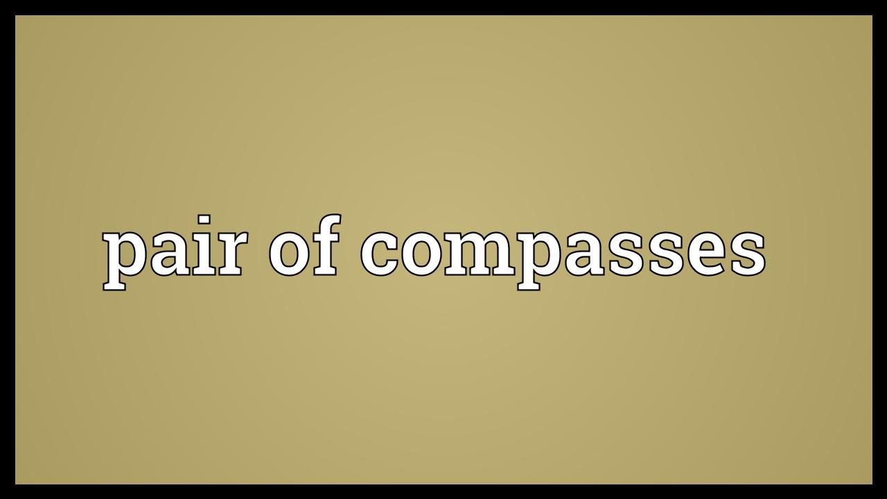 Pair of compasses Meaning