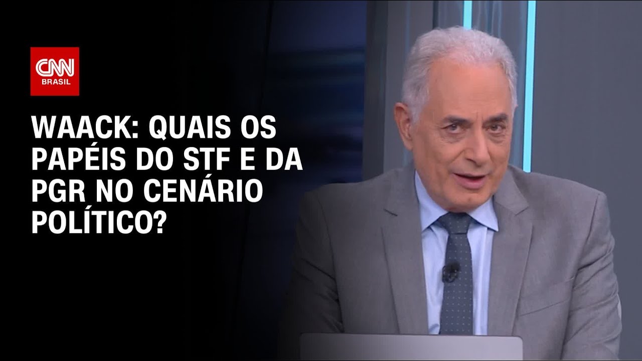 William Waack: Quais são os papéis do STF e da PGR no cenário político? | CNN Brasil