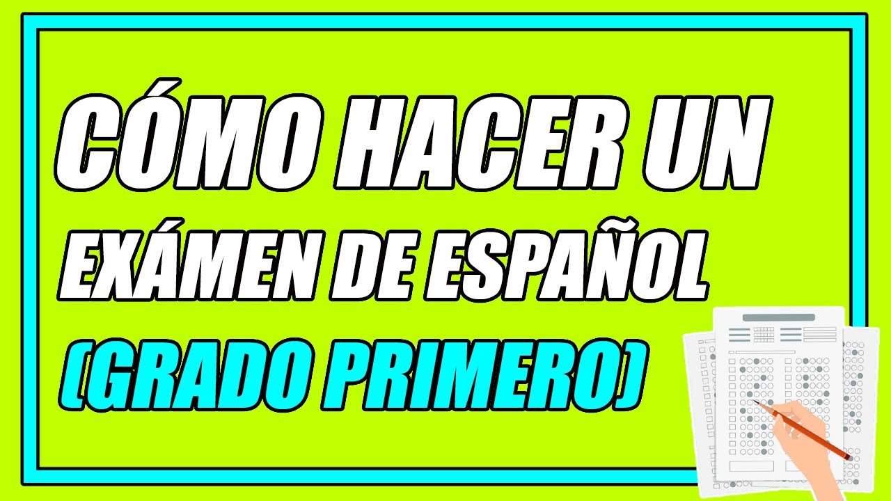 ¿CÓMO HACER UN EXÁMEN DE ESPAÑOL PARA GRADO PRIMERO PASO A PASO? (CON EJEMPLO TEXTUAL) - Elprofegato