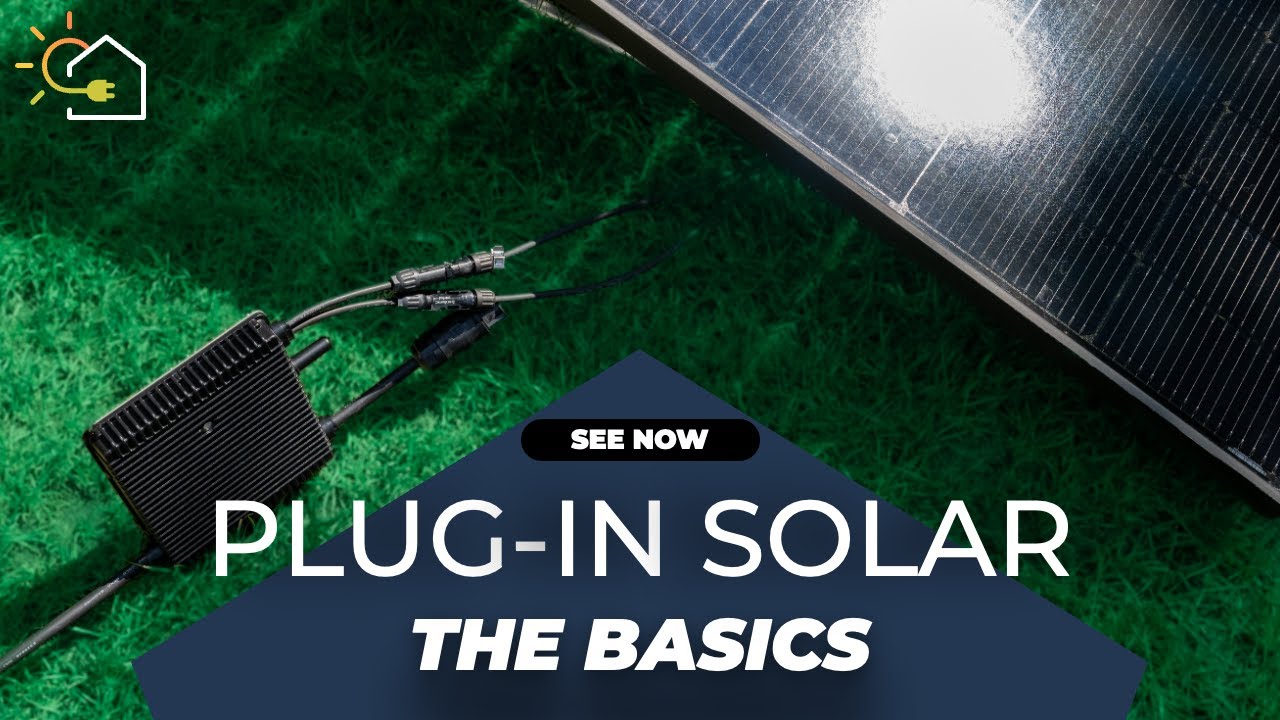 What is a PLUG-IN SOLAR Kit? Understanding the Basics