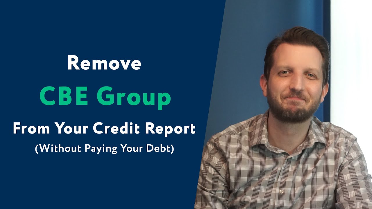 CBE Group: How To Remove Them From Your Credit Report (WITHOUT Paying Your Debt)
