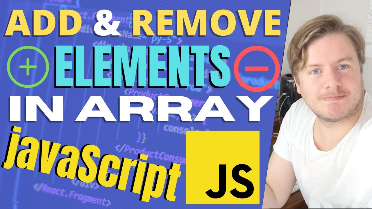 How You Add and Remove Elements in Array in Javascript