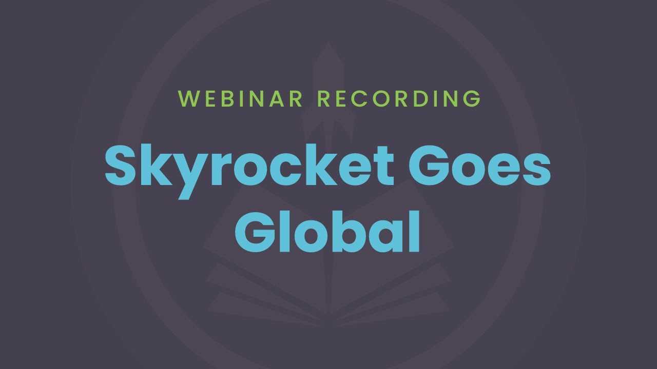 Skyrocket Goes Global