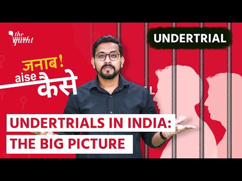 ‘77 Out of Every 100 Prisoners’: The Big Picture of Undertrials in India | The Quint